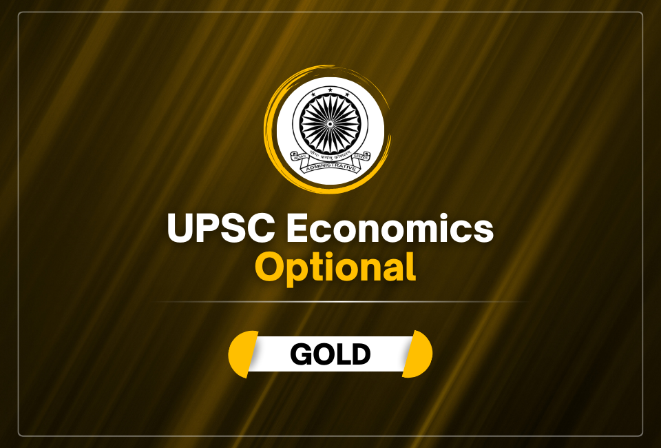 UPSC Economics Optional (Gold) – Ecoholics